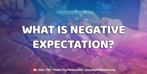 What Is Negative Expectation? | Monster Casino