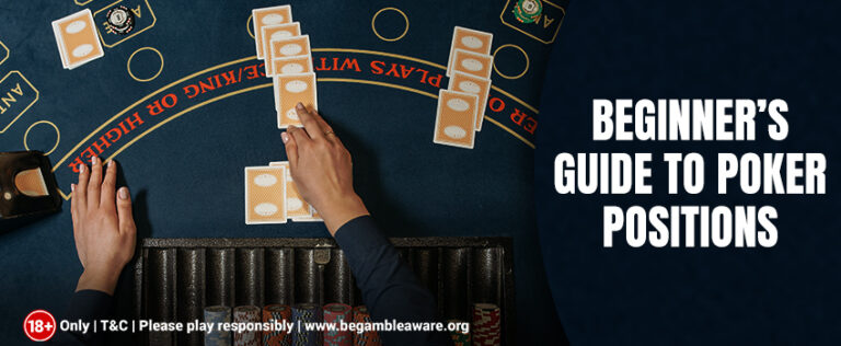 A Beginner's Guide to Poker Positions